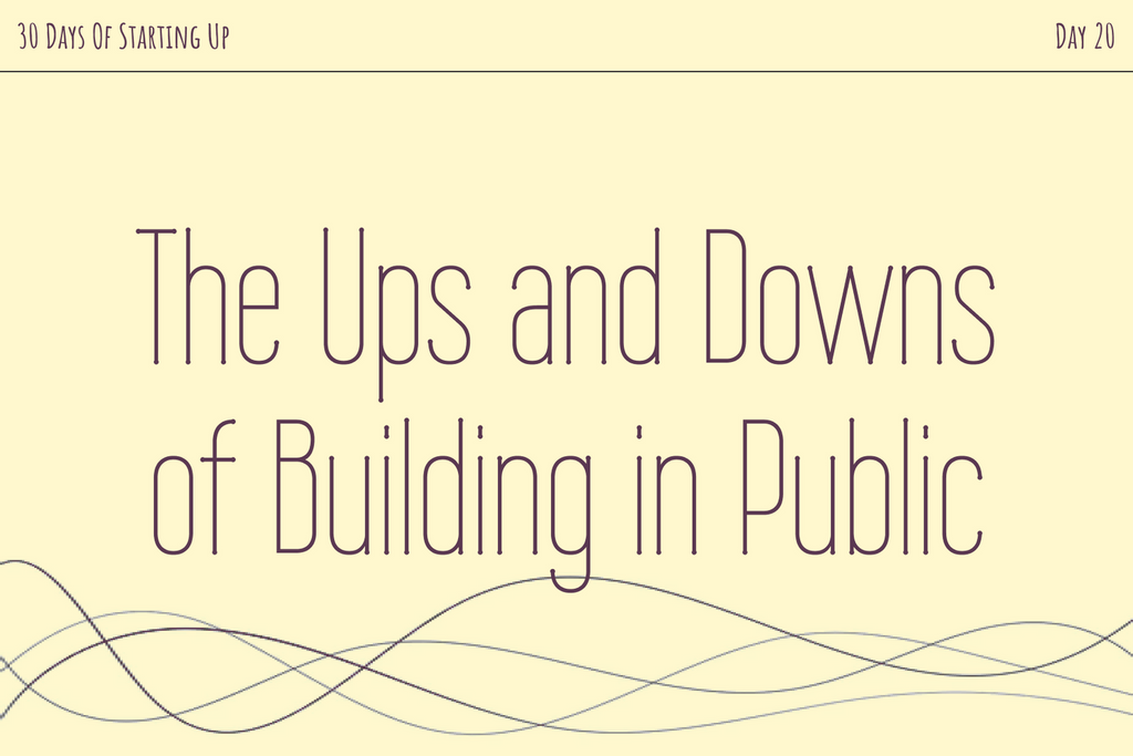The Ups and Downs of Building in Public - Typogram Build-in-Public