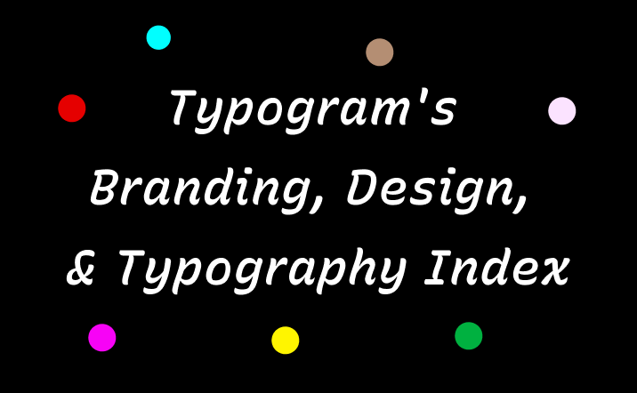 Typogram's Branding, Design, and Typography Index - FontDiscovery